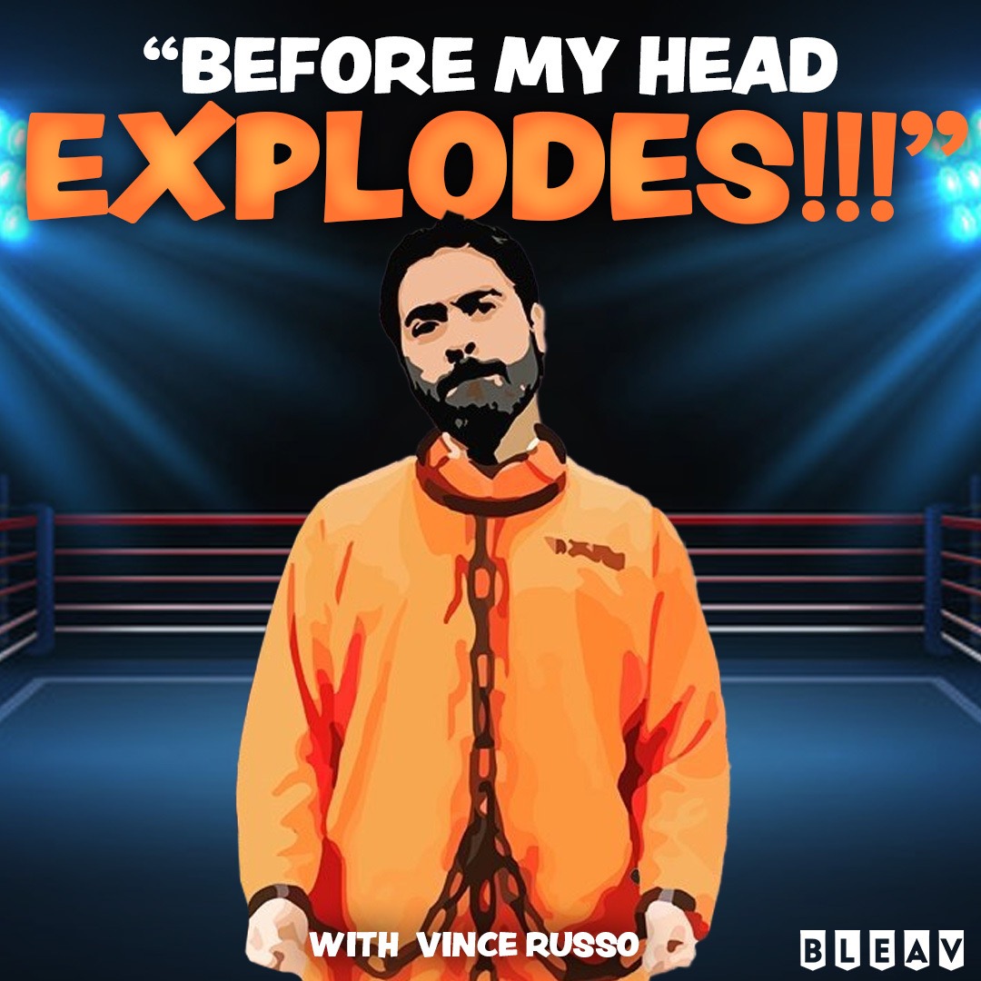 Before My Head Explodes with Vince Russo: WWE Behind the Scenes: John ...