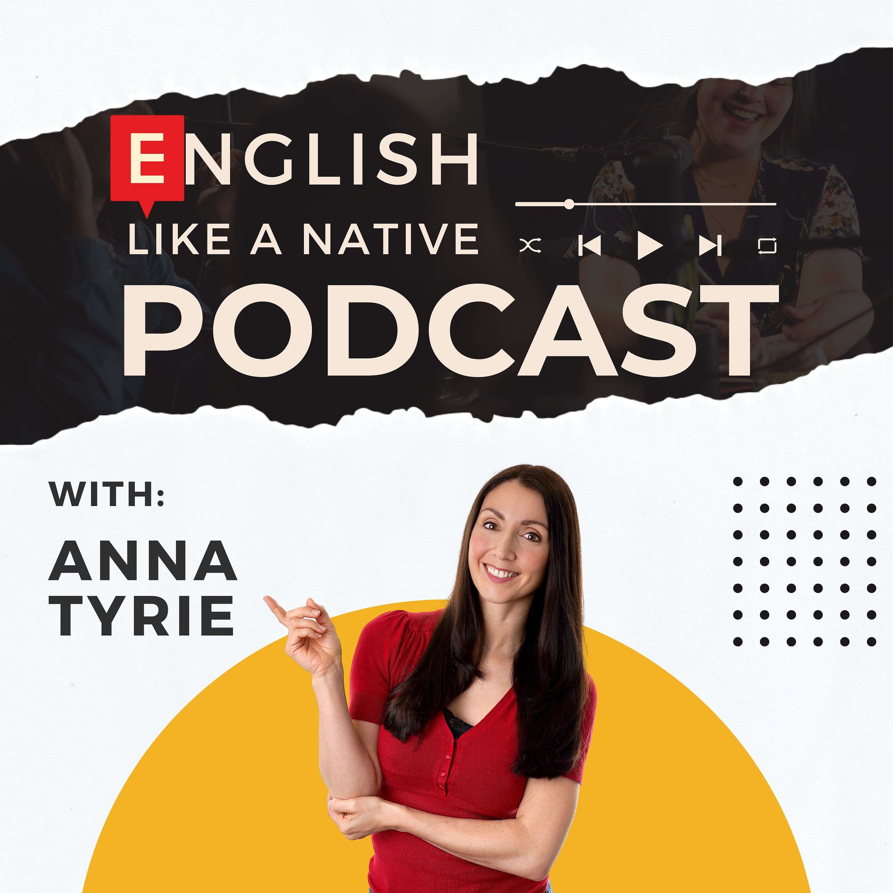 English Like A Native Podcast: Become Fluent in English – Five a Day #43.3