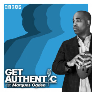 Get Authentic with Marques Ogden: How To Find Your Authentic Voice of ...