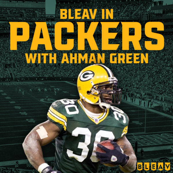 Bleav in Packers: BLEAV in Packers with Ahman Green & Special Guest ...