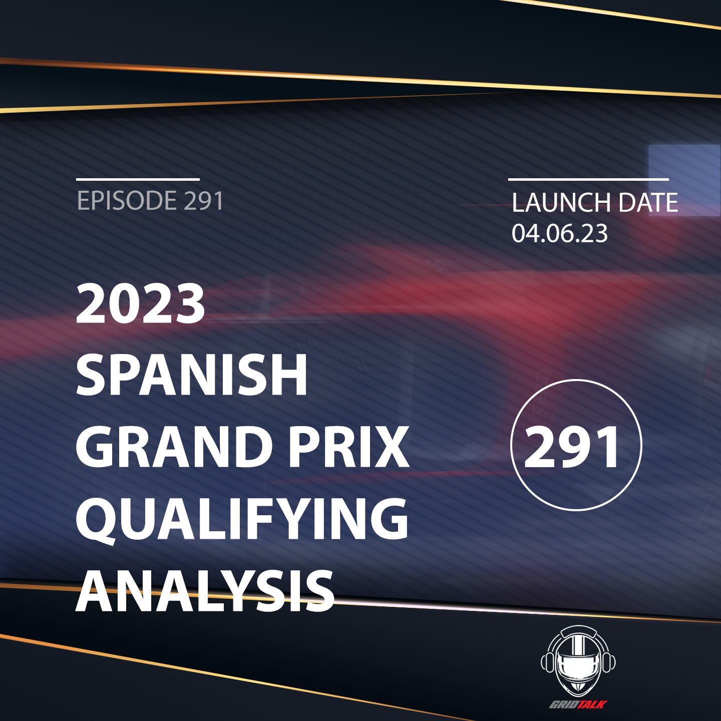 Grid Talk F1 Podcast: 2023 Spanish Grand Prix Qualifying Analysis ...
