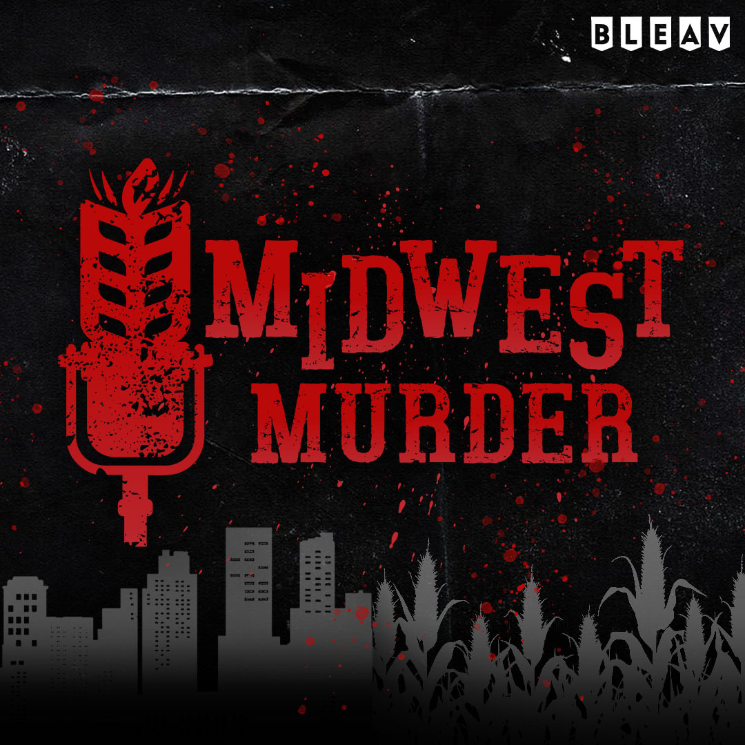 Midwest Murder: Not the One They Thought E148