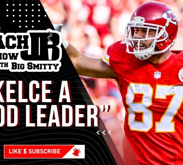 The Coach JB Show : TRAVIS KELCE IS A BAD LEADER! | THE COACH JB SHOW ...