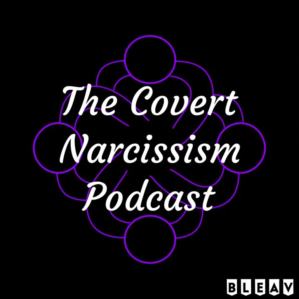 The Covert Narcissism Podcast: Covert Narcissism and High Control ...