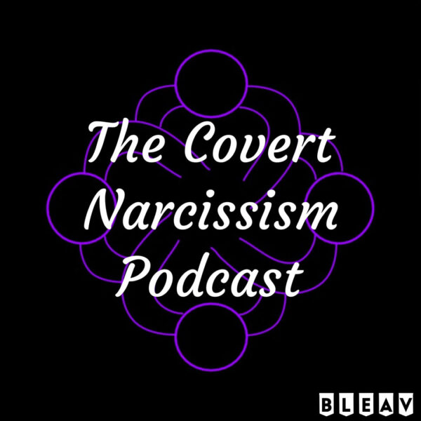 The Covert Narcissism Podcast: Covert Narcissism and Chronic Illness ...